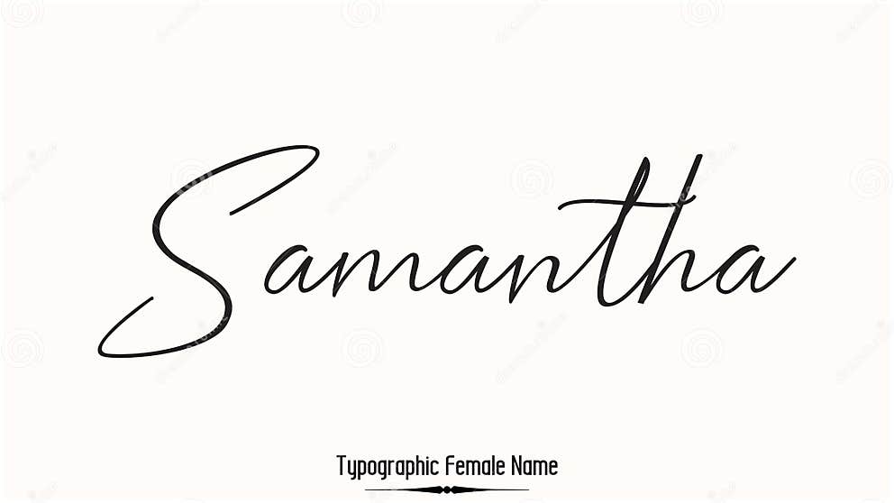 Samantha Female Name - in Stylish Lettering Cursive Typography Text ...
