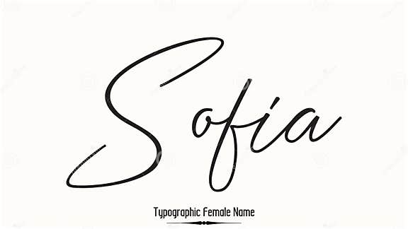 Sofia Female Name - in Stylish Lettering Cursive Typography Text Stock ...