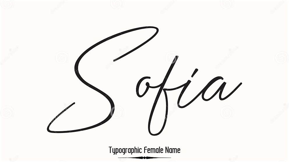 Sofia Female Name - in Stylish Lettering Cursive Typography Text Stock ...