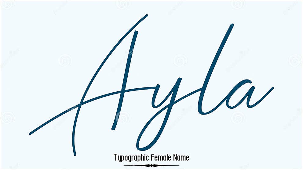 Ayla Woman S Name. Typescript Handwritten Lettering Calligraphy Text ...