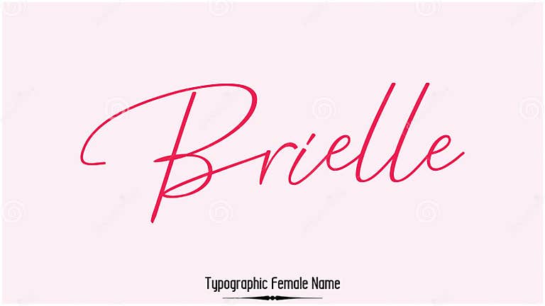 Brielle Woman S Name. Typescript Handwritten Lettering Calligraphy Text ...