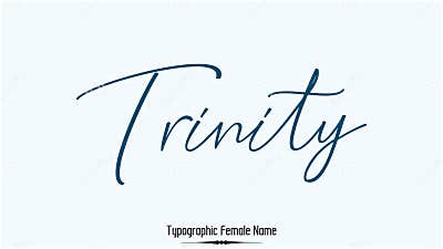 Trinity Female Name - in Stylish Lettering Cursive Typography Text ...