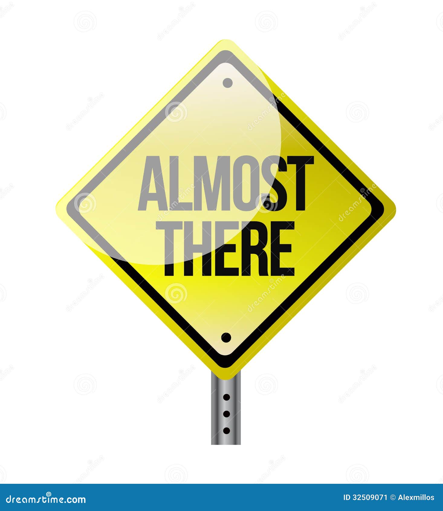 Almost There Sign