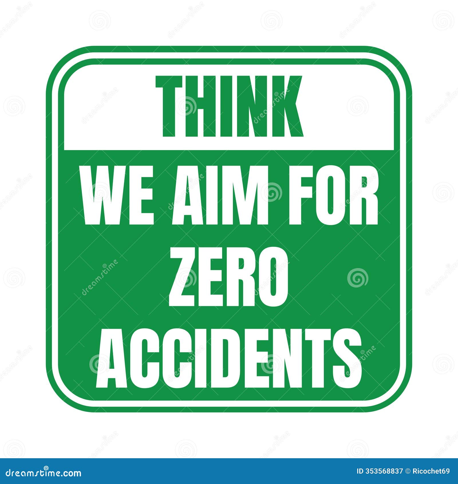 Think Zero Accident Requires 100 Per Cent Commitment To Safety Symbol ...
