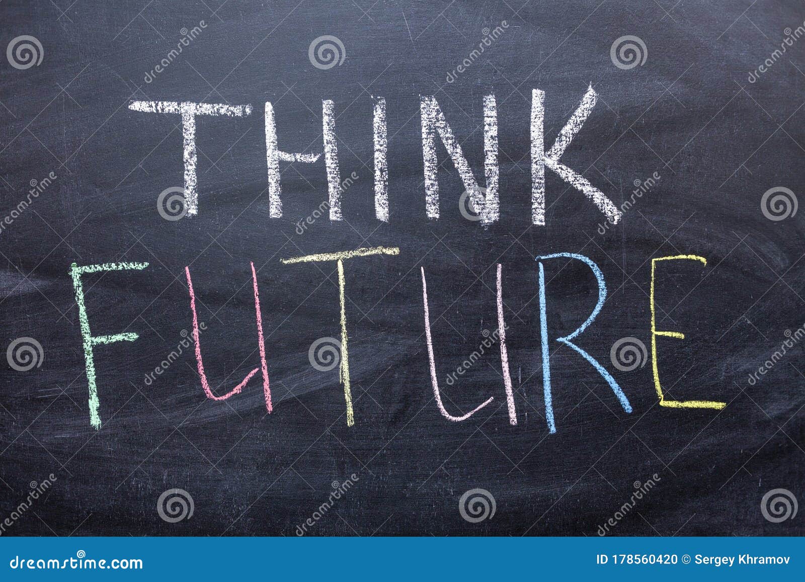 Think Future Inscription on a Chalkboard. the Concept of Development ...