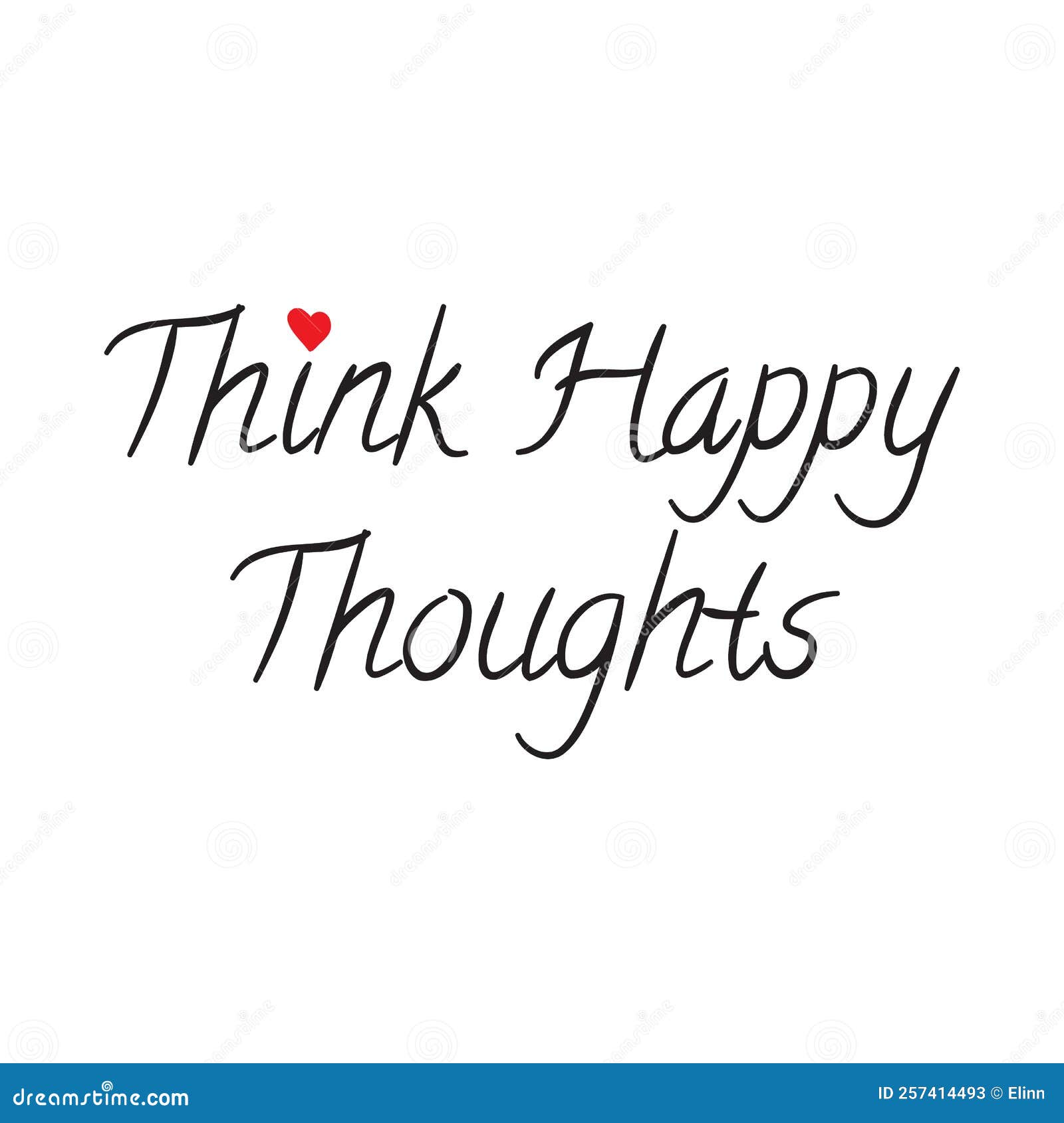 Think Happy Thoughts Lettering Text Phrase Design Stock Vector ...