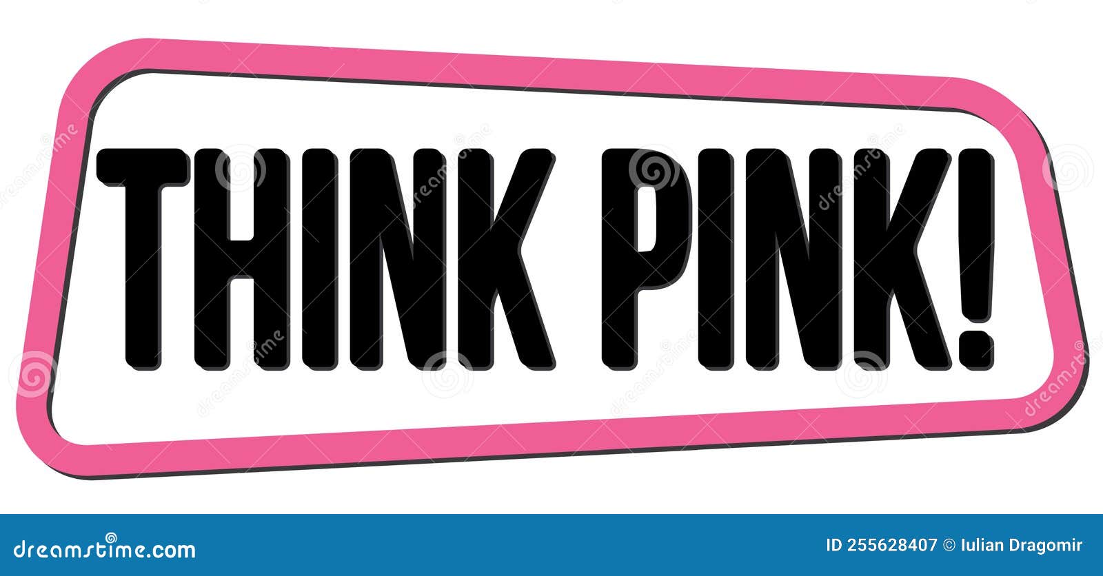 THINK PINK! Text on Pink-black Trapeze Stamp Sign Stock Illustration ...