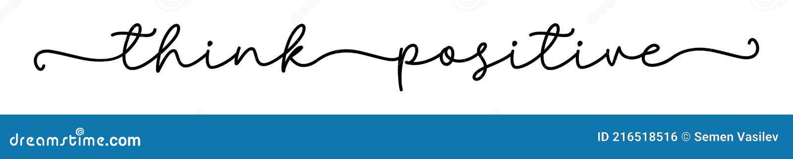 Think Positive. Continuous Line Cursive Text Think Positive Stock ...