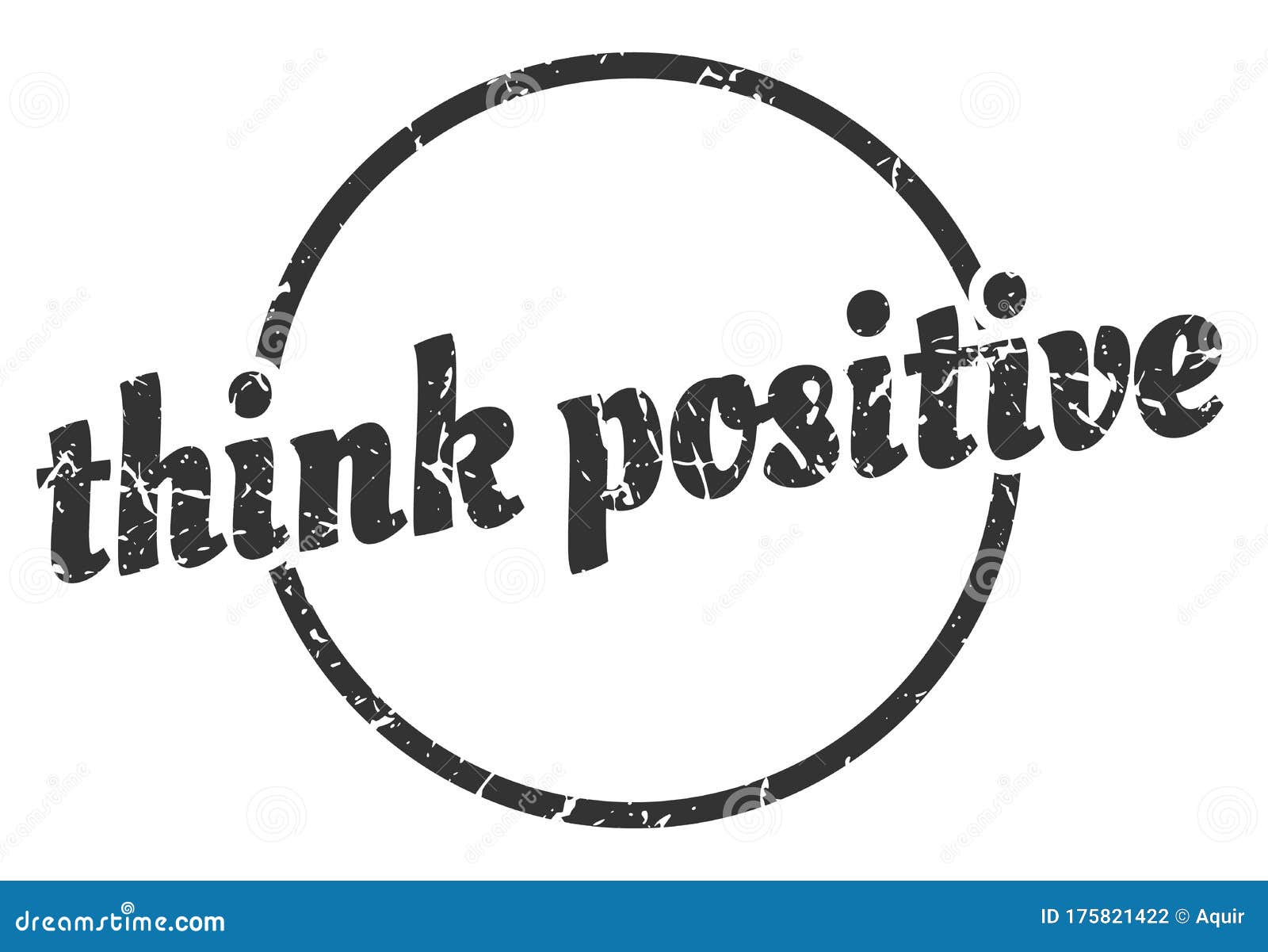 Think Positive Sign. Think Positive Round Vintage Stamp Stock Vector ...