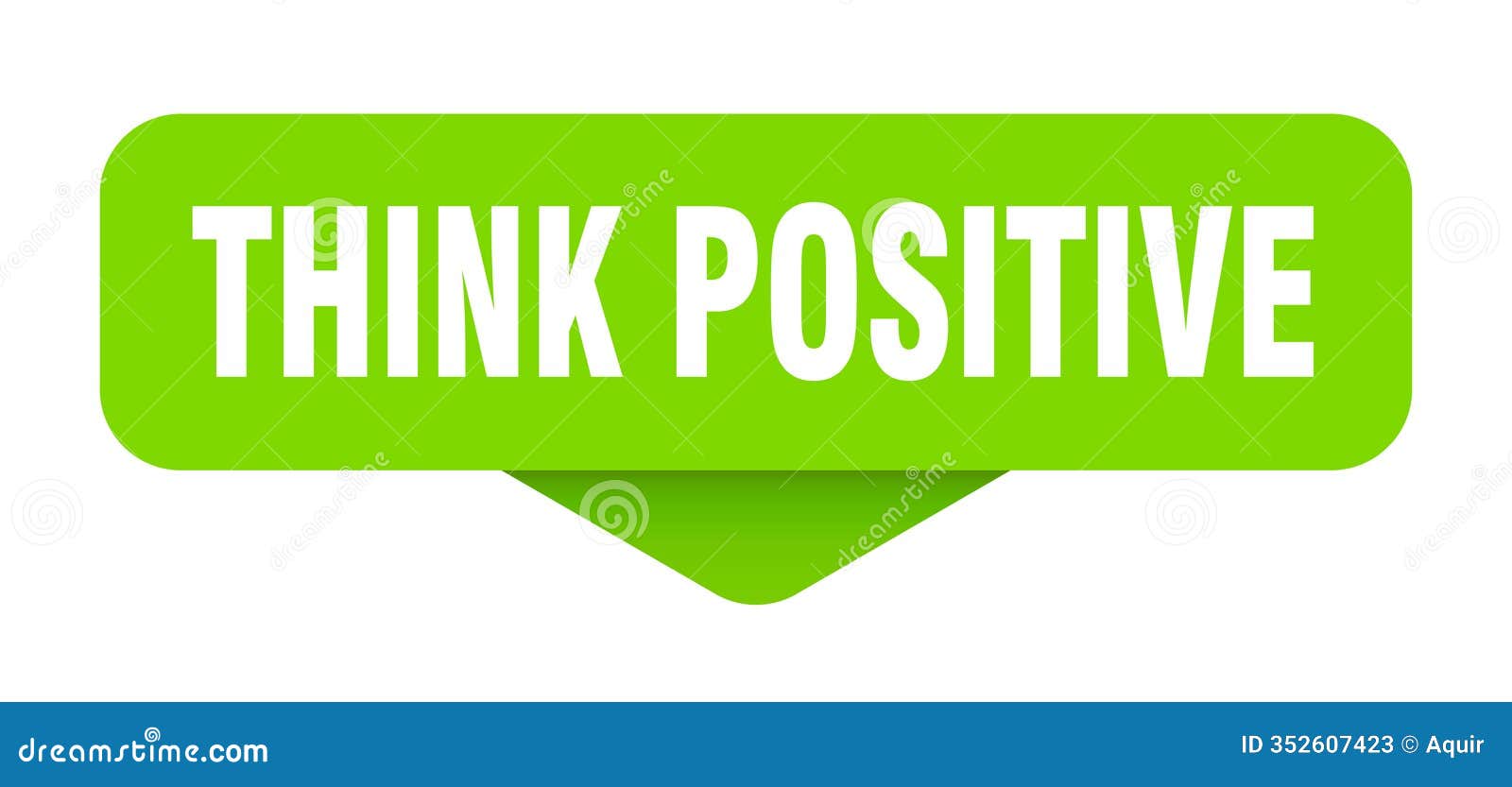Think Positive Sticker. Think Positive Sign on Transparent Background ...