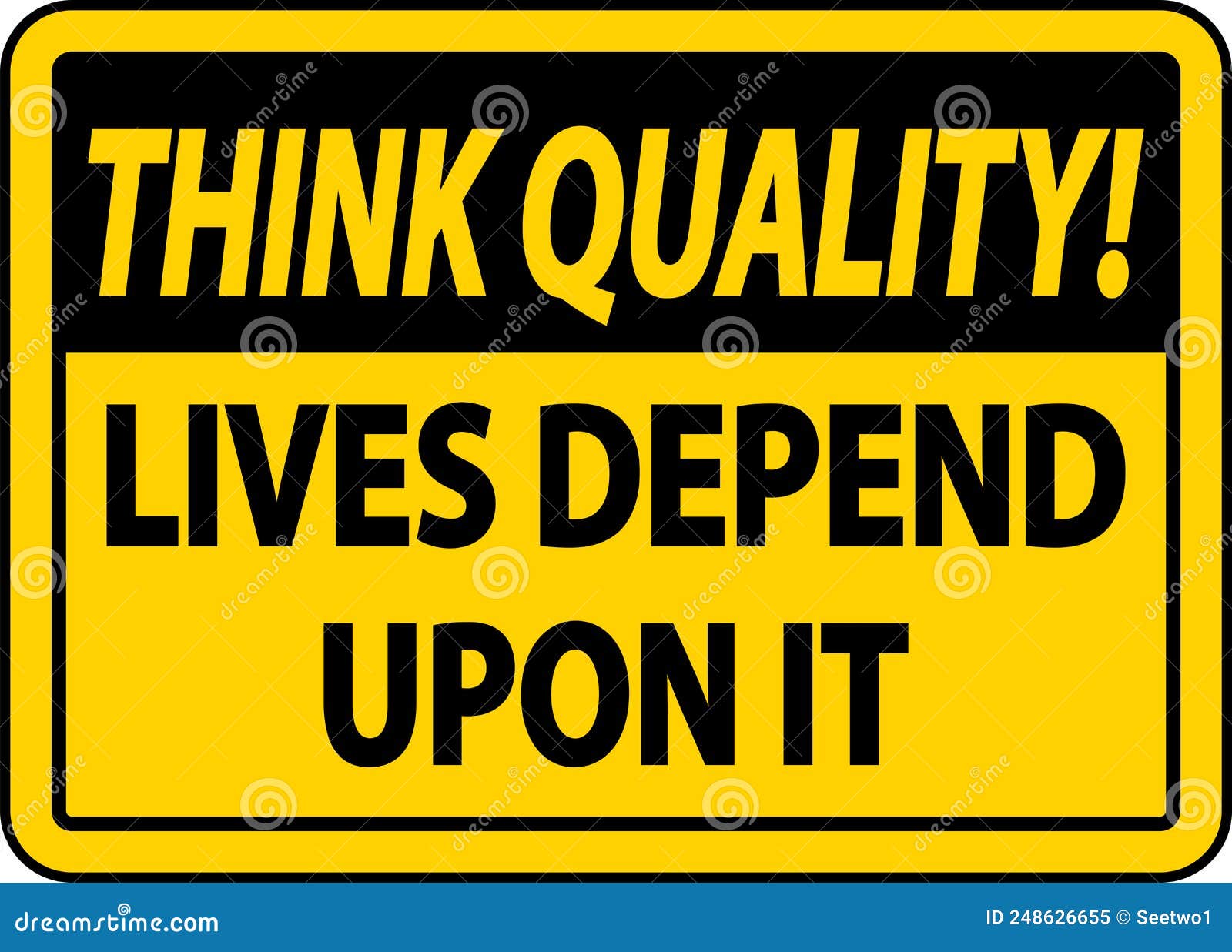 Think Quality Lives Depend upon it Sign Stock Vector - Illustration of ...