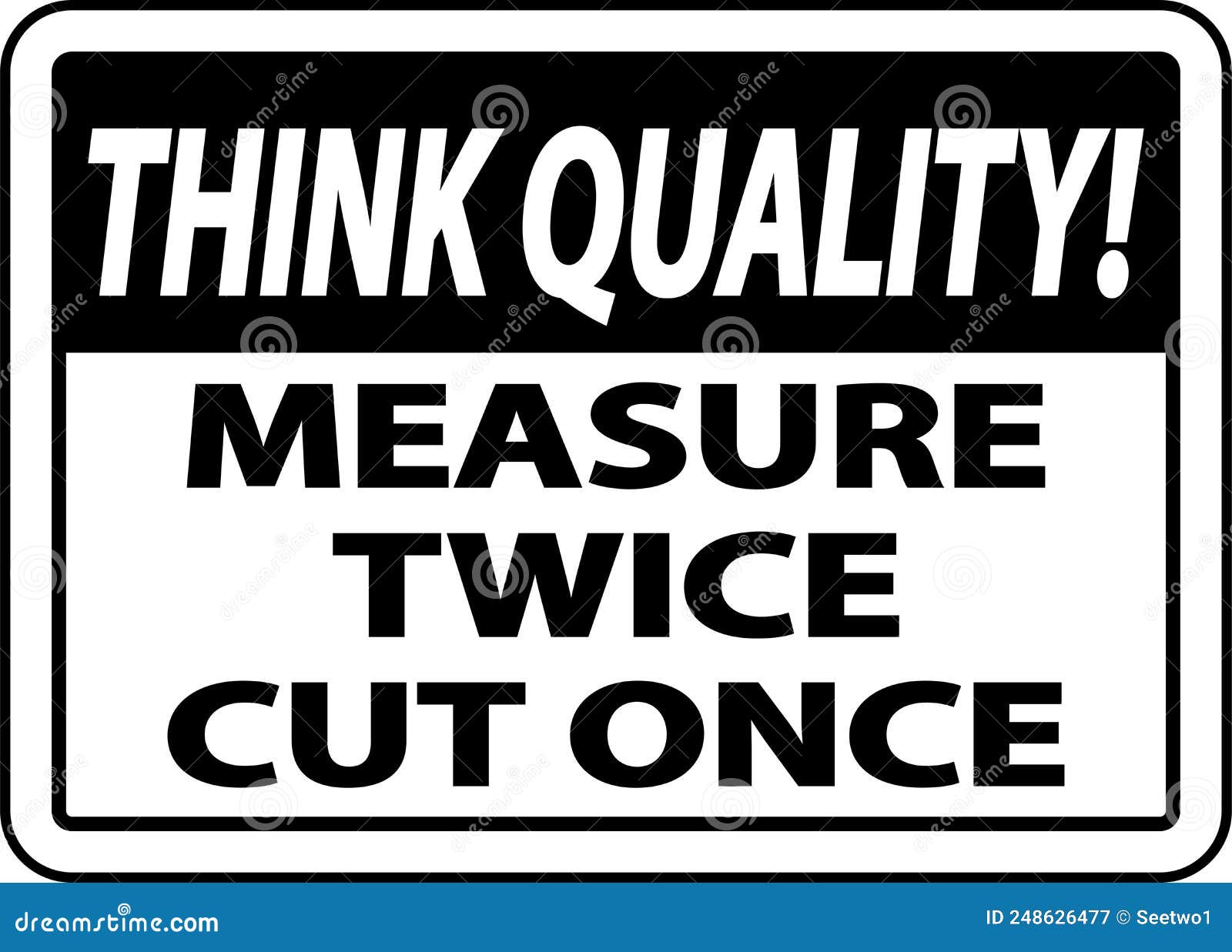 Think Quality Measure Twice Cut Once Sign Stock Vector - Illustration ...