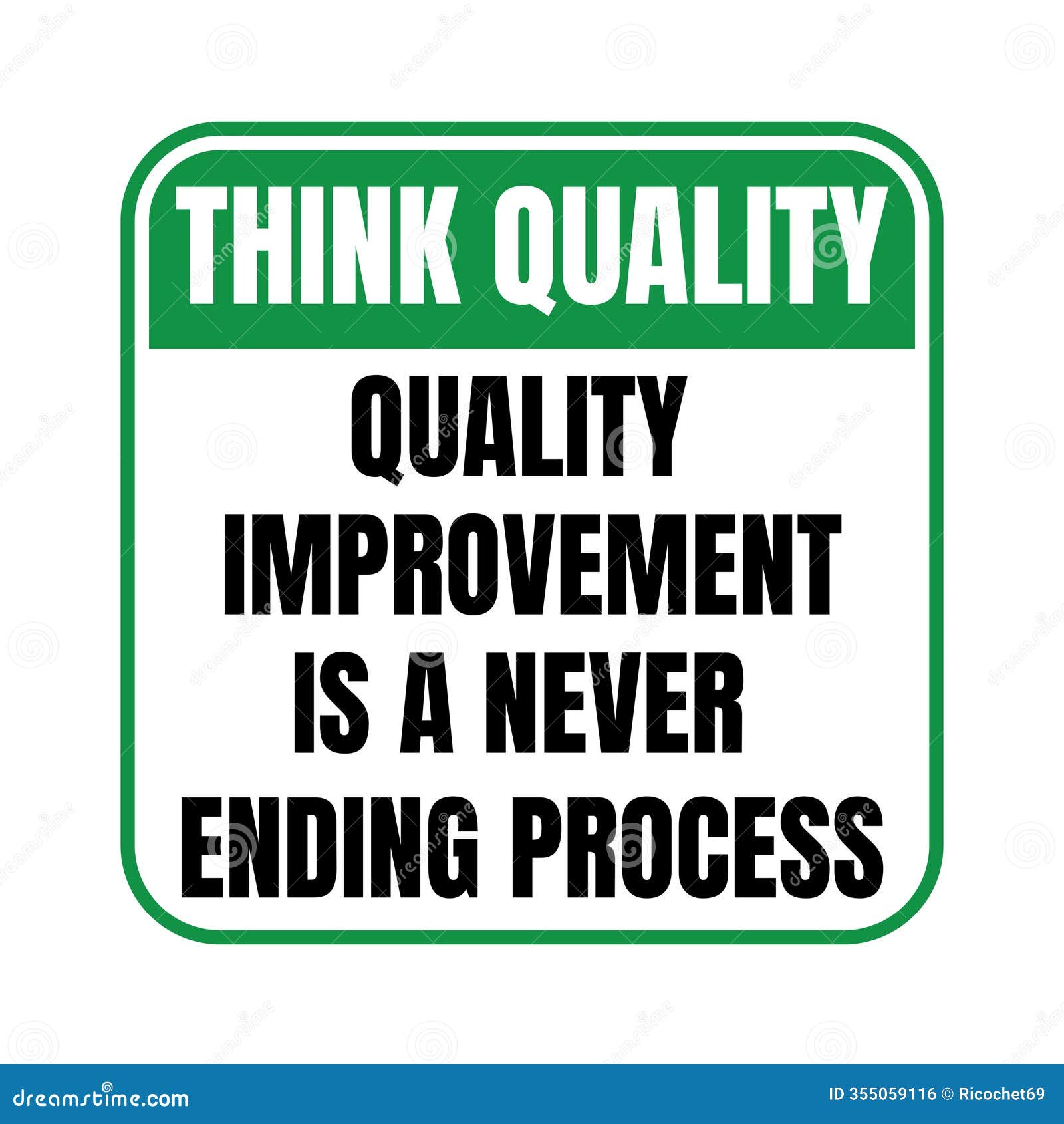 Think Quality Quality Improvement is a Never Ending Process Sign Stock ...