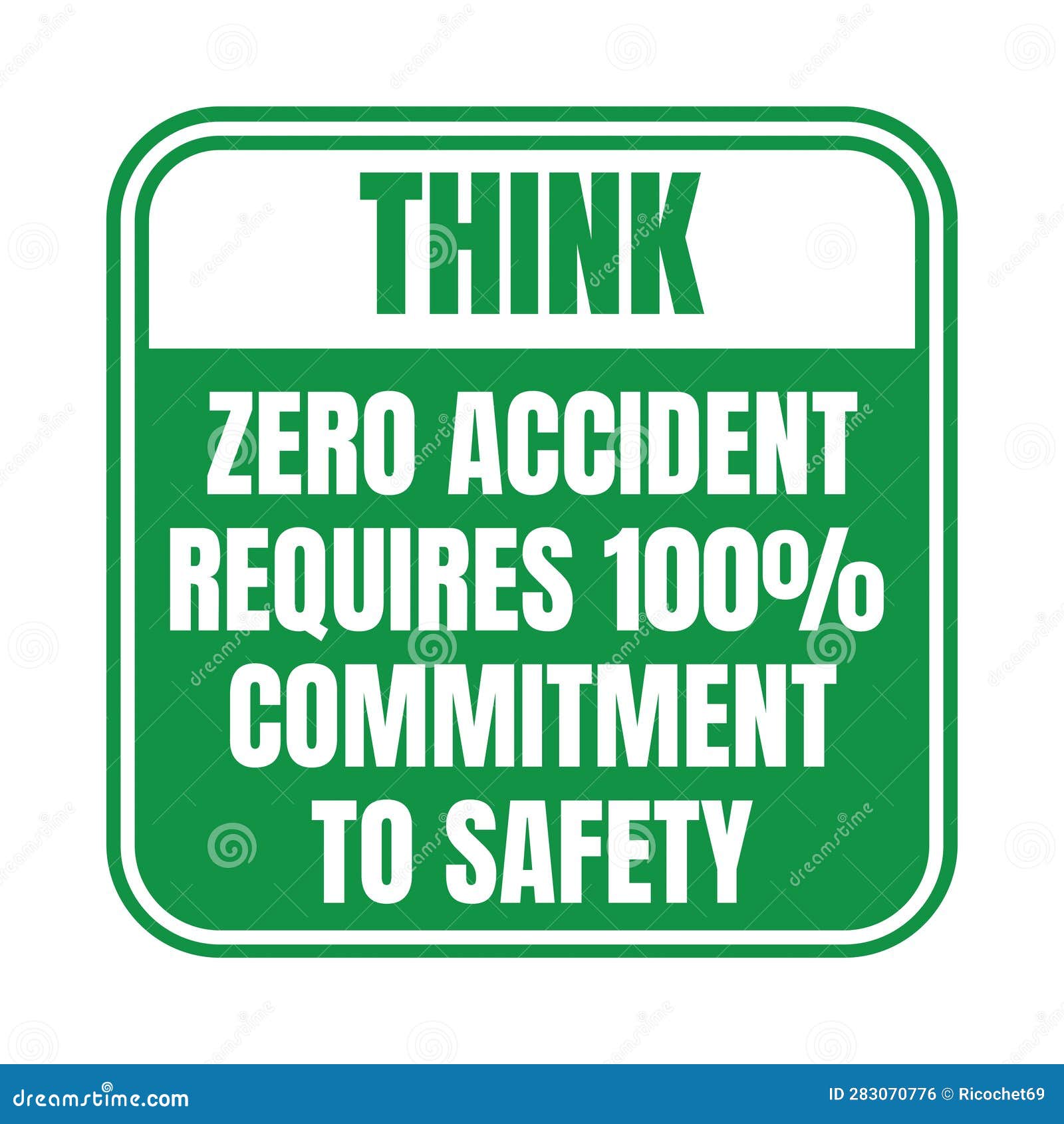 Think Zero Accident Requires 100 Per Cent Commitment To Safety Symbol ...