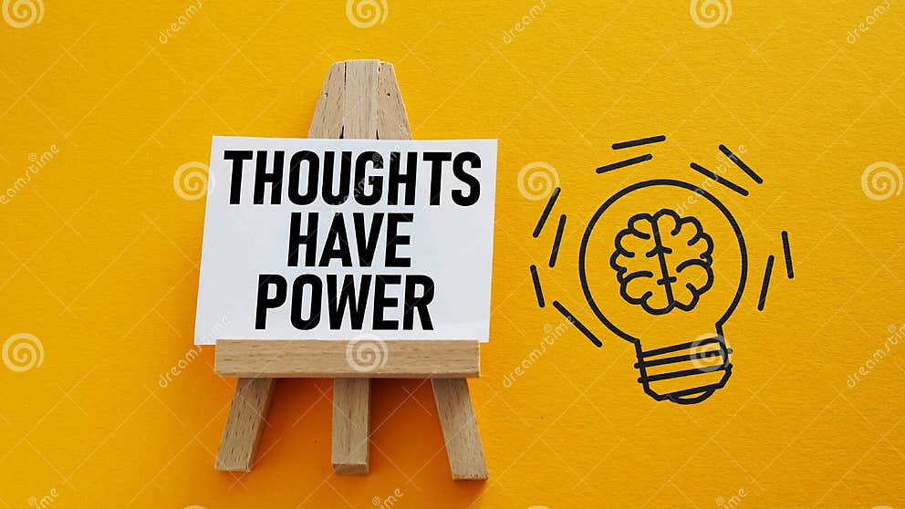Thoughts Have Power is Shown Using the Text Stock Image - Image of ...