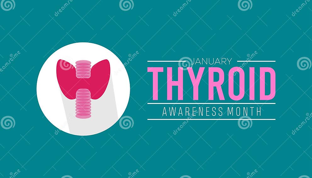 Thyroid Awareness Month Observed Each Year during January. Healthcare ...