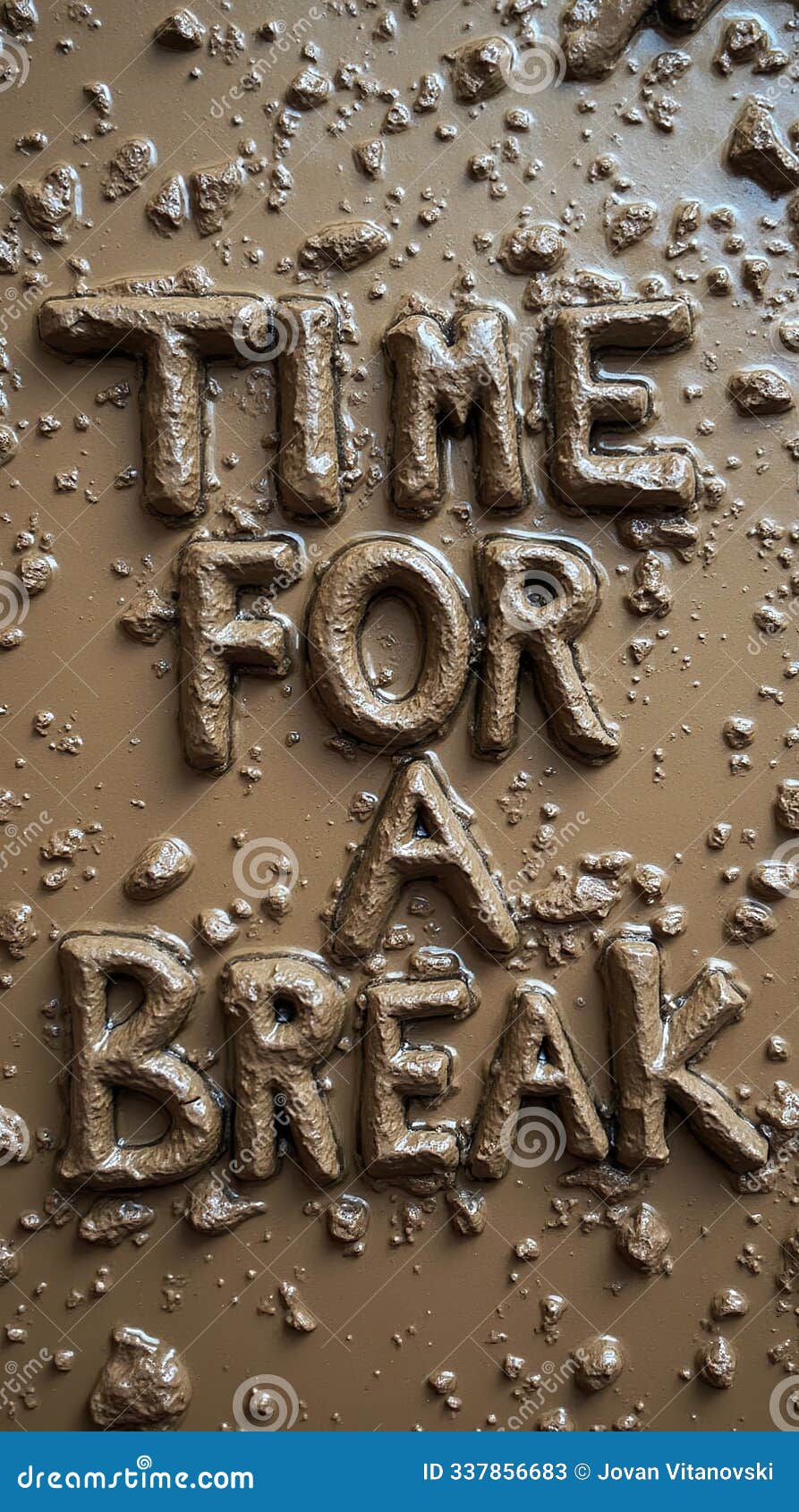 Time for a Break Text Created with Wet Mud Stock Illustration ...