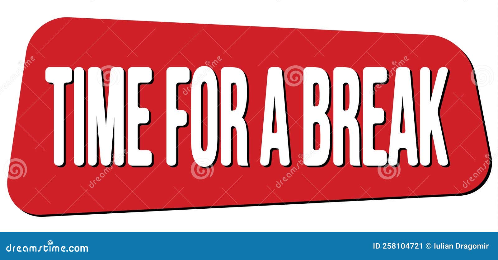 TIME for a BREAK Text on Red Trapeze Stamp Sign Stock Illustration ...