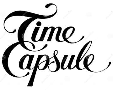 Time Capsule - Custom Calligraphy Text Stock Vector - Illustration of ...