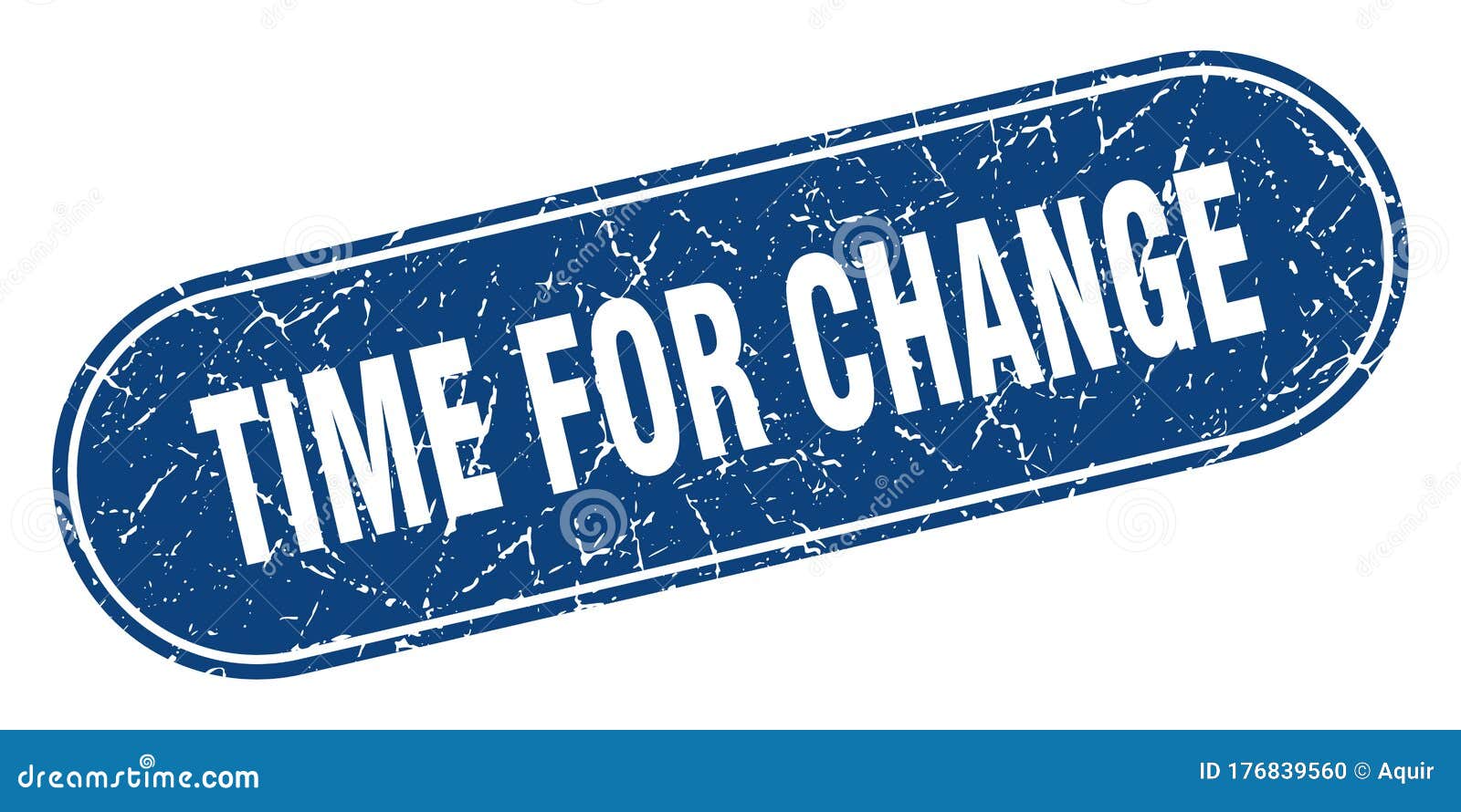 Time for Change Sign. Time for Change Grunge Stamp Stock Vector ...