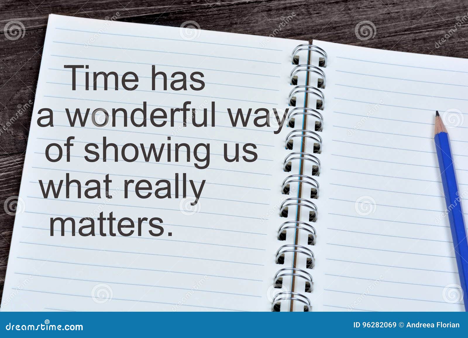 Time Has a Wonderful Way of Showing Us What really Matters on Notebook ...