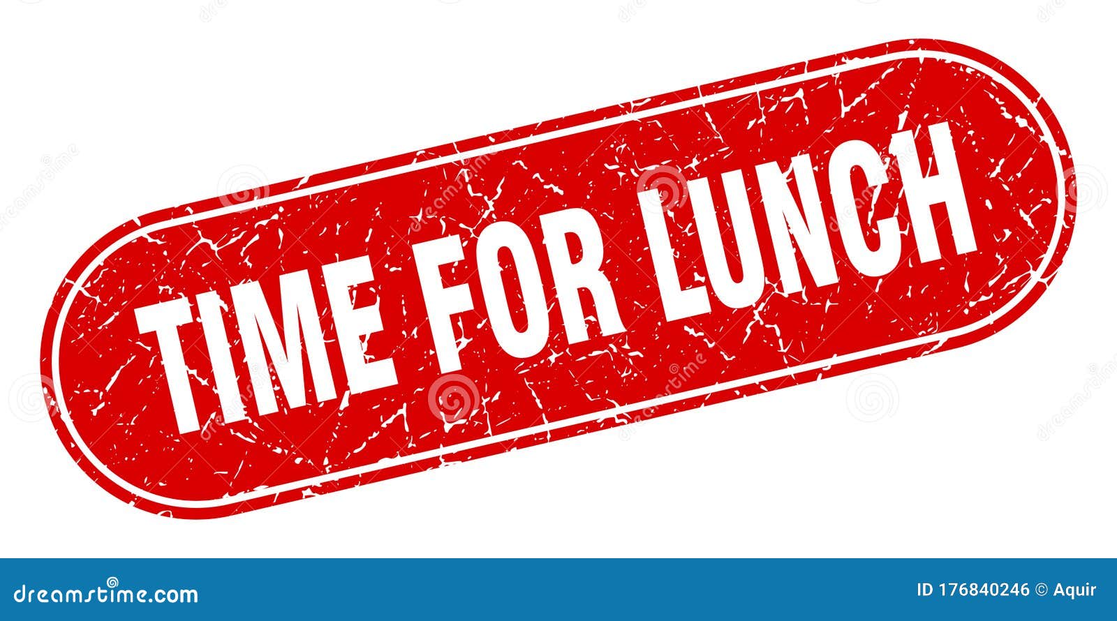 Time for Lunch Sign. Time for Lunch Grunge Stamp Stock Vector ...