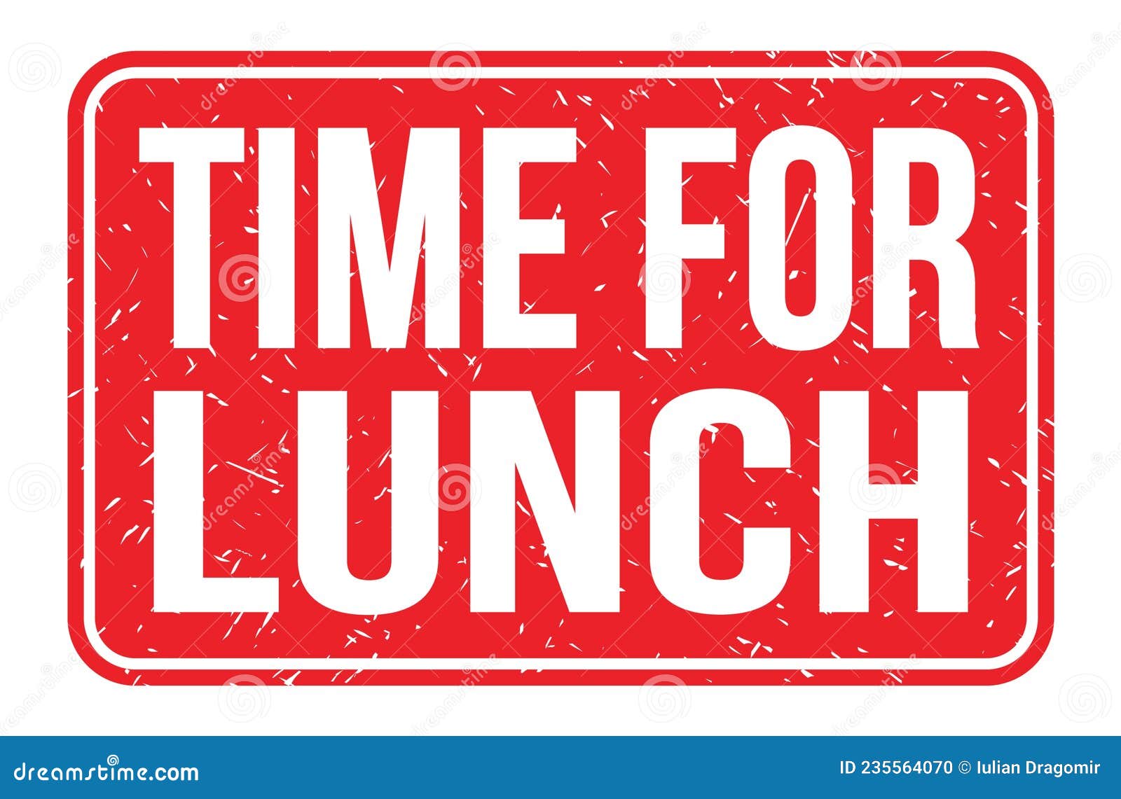 TIME for LUNCH, Words on Red Rectangle Stamp Sign Stock Illustration ...