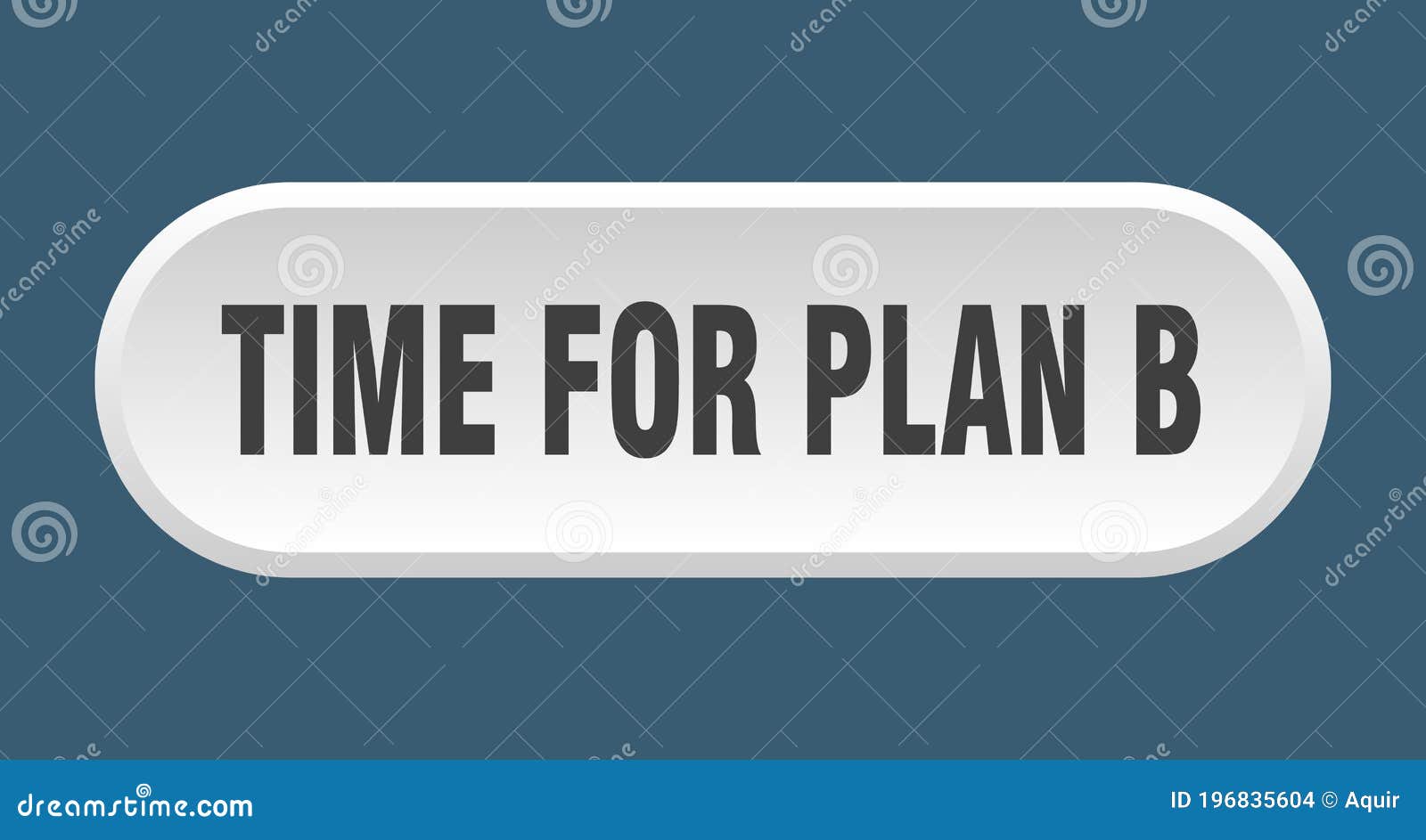 Time for plan b button stock vector. Illustration of grey - 196835604