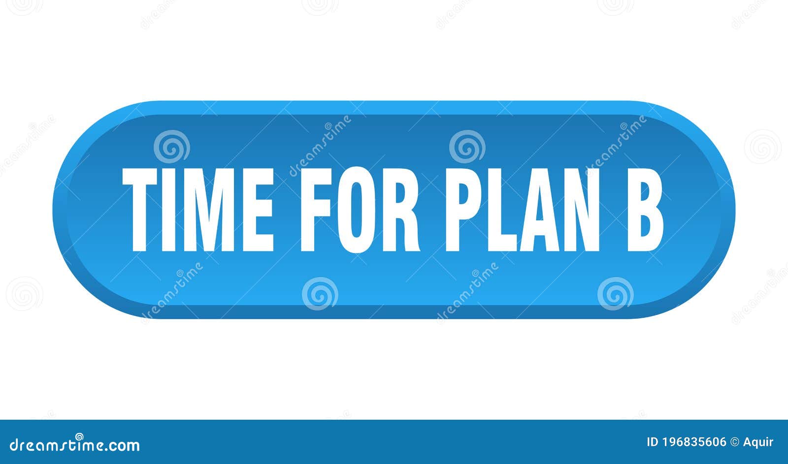 Time for plan b button stock vector. Illustration of rounded - 196835606
