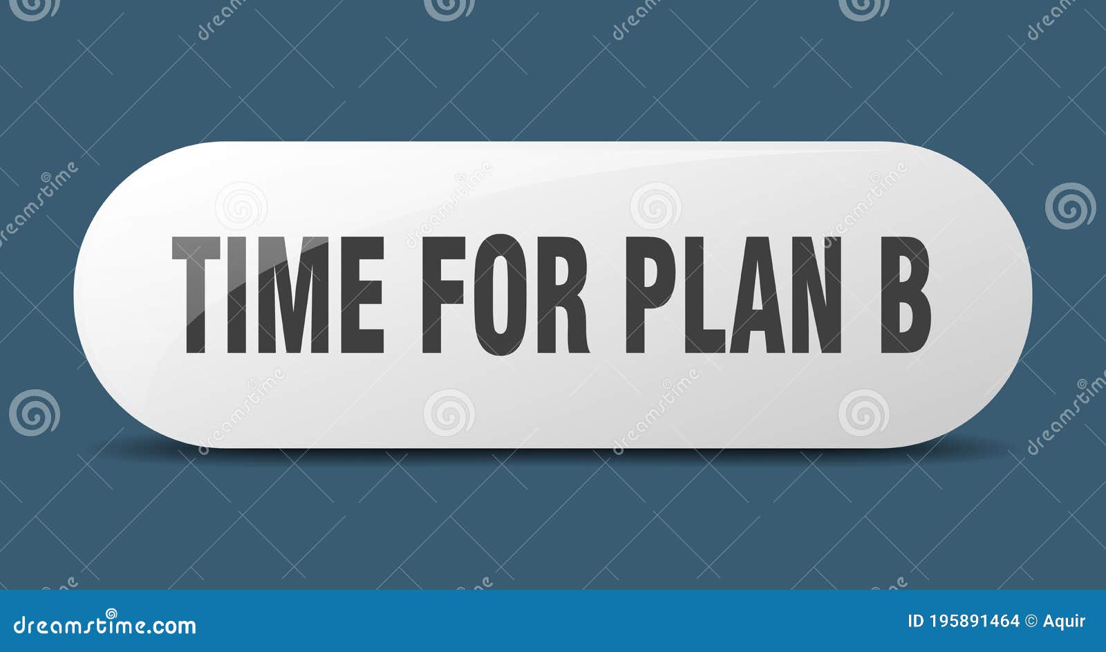 Time for Plan B Button. Time for Plan B Sign. Key. Push Button Stock ...