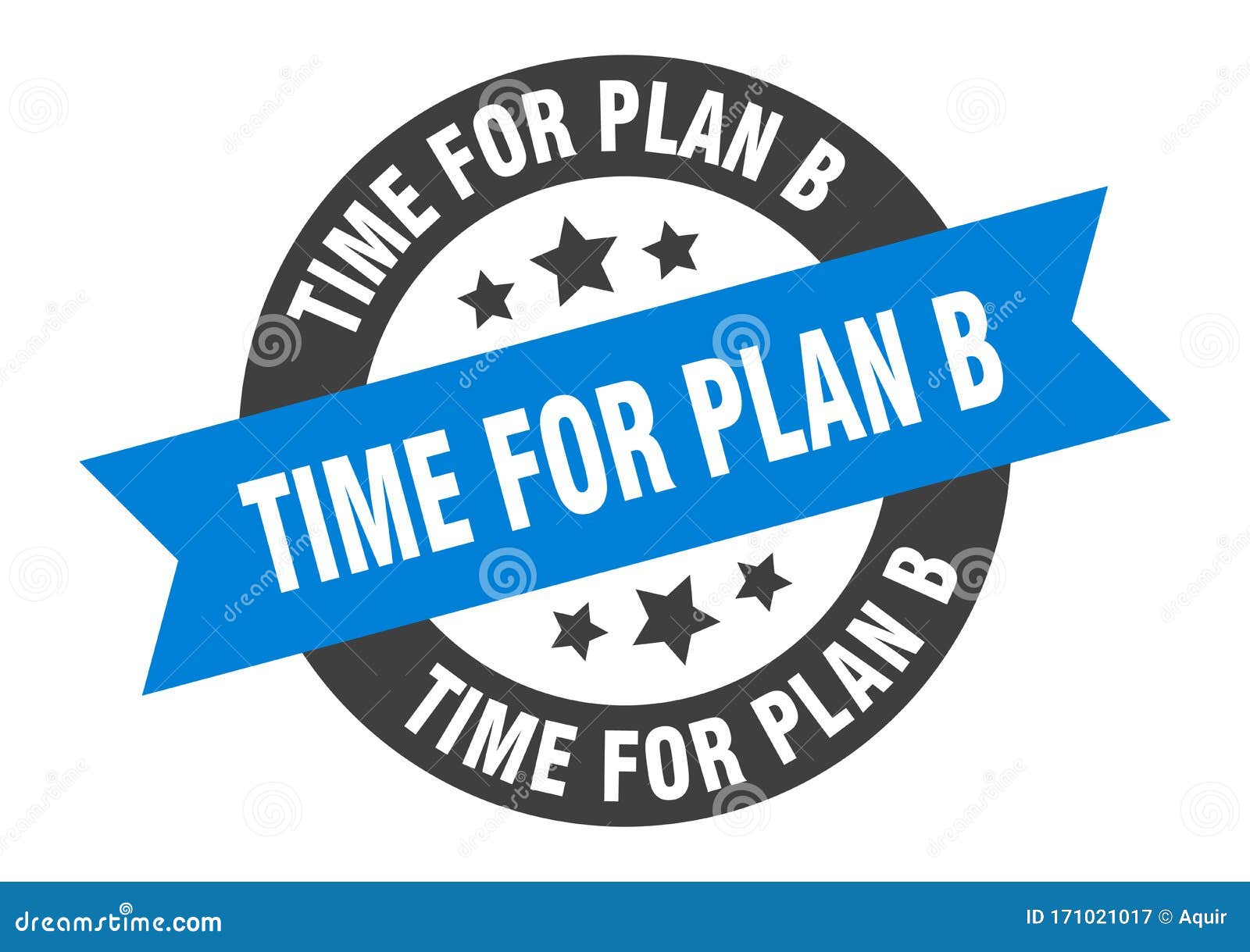 Time for Plan B Sign. Time for Plan B Round Ribbon Sticker Stock Vector ...