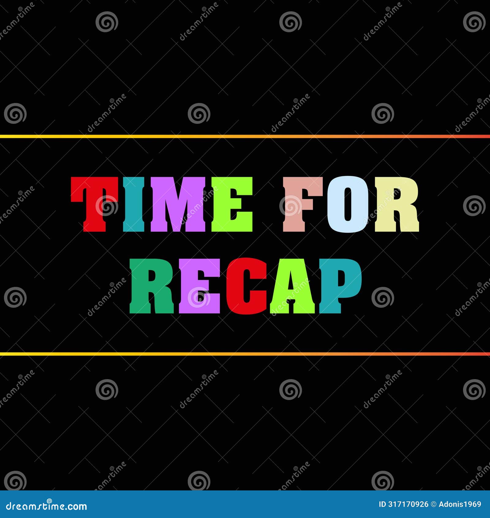 Time For Recap Is Shown Using The Text Stock Photography ...