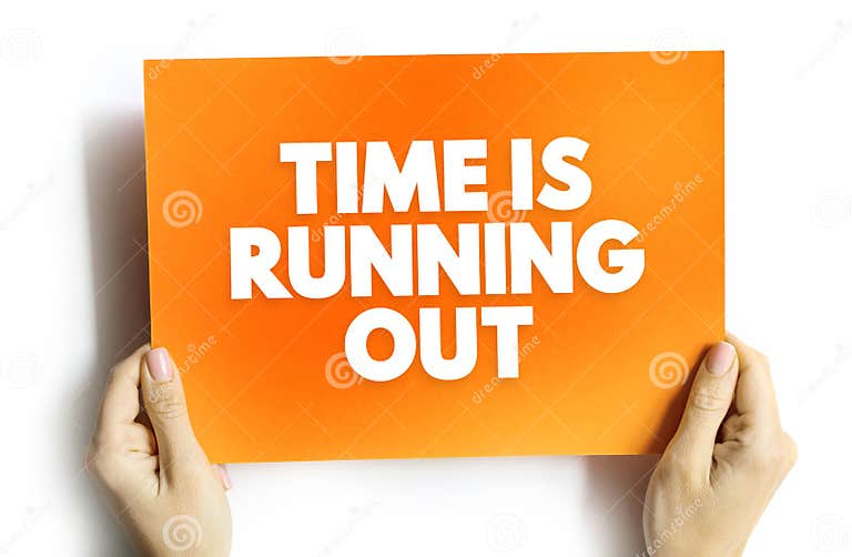 Time is Running Out Text Concept for Presentations and Reports Stock ...