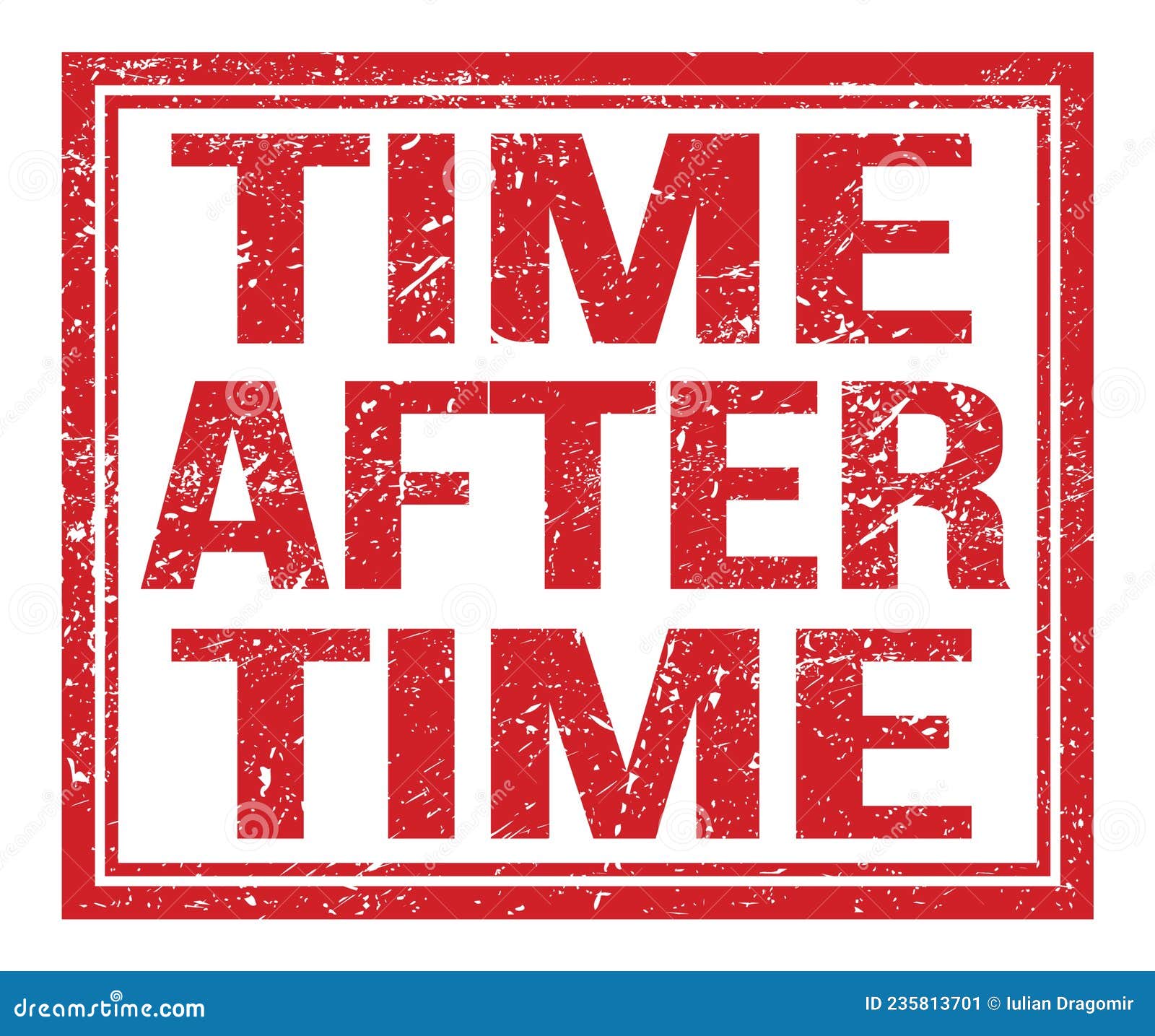 TIME after TIME, Text on Red Grungy Stamp Sign Stock Illustration ...