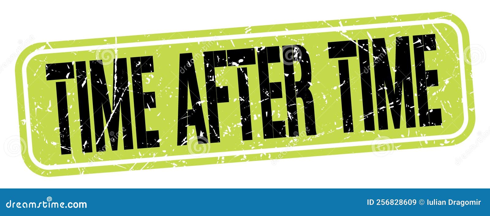 TIME after TIME Text Written on Green-black Stamp Sign Stock ...