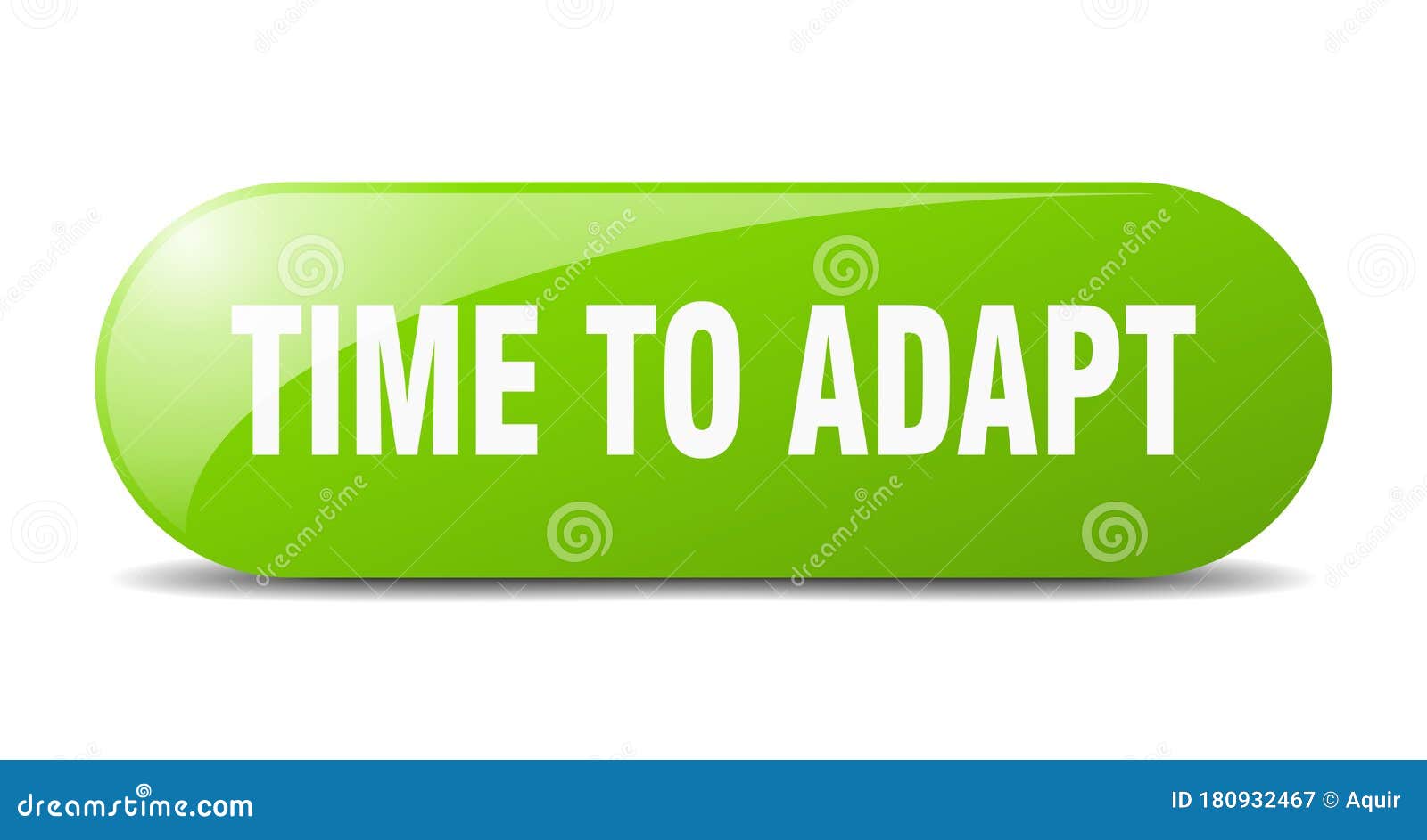 Time To Adapt Button. Time To Adapt Sign. Key. Push Button Stock Vector ...