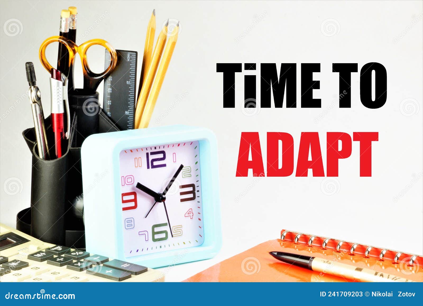 Time To Adapt. the Inscription on the Background of the Planning Clock ...