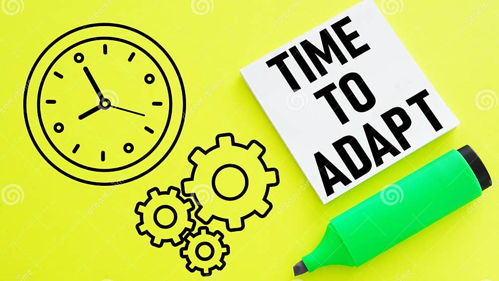 Time To Adapt is Shown Using the Text Stock Illustration - Illustration ...