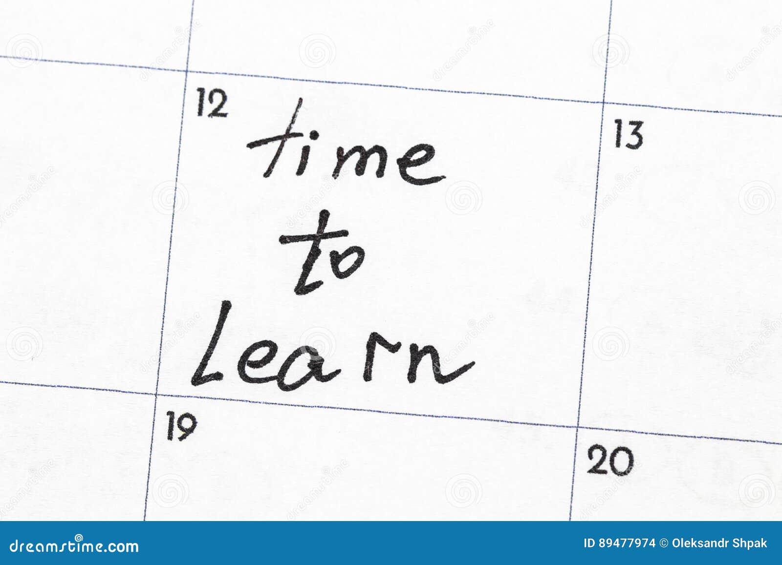 `time To Learn` Sign Written with a Marker on the Calendar Stock Photo ...