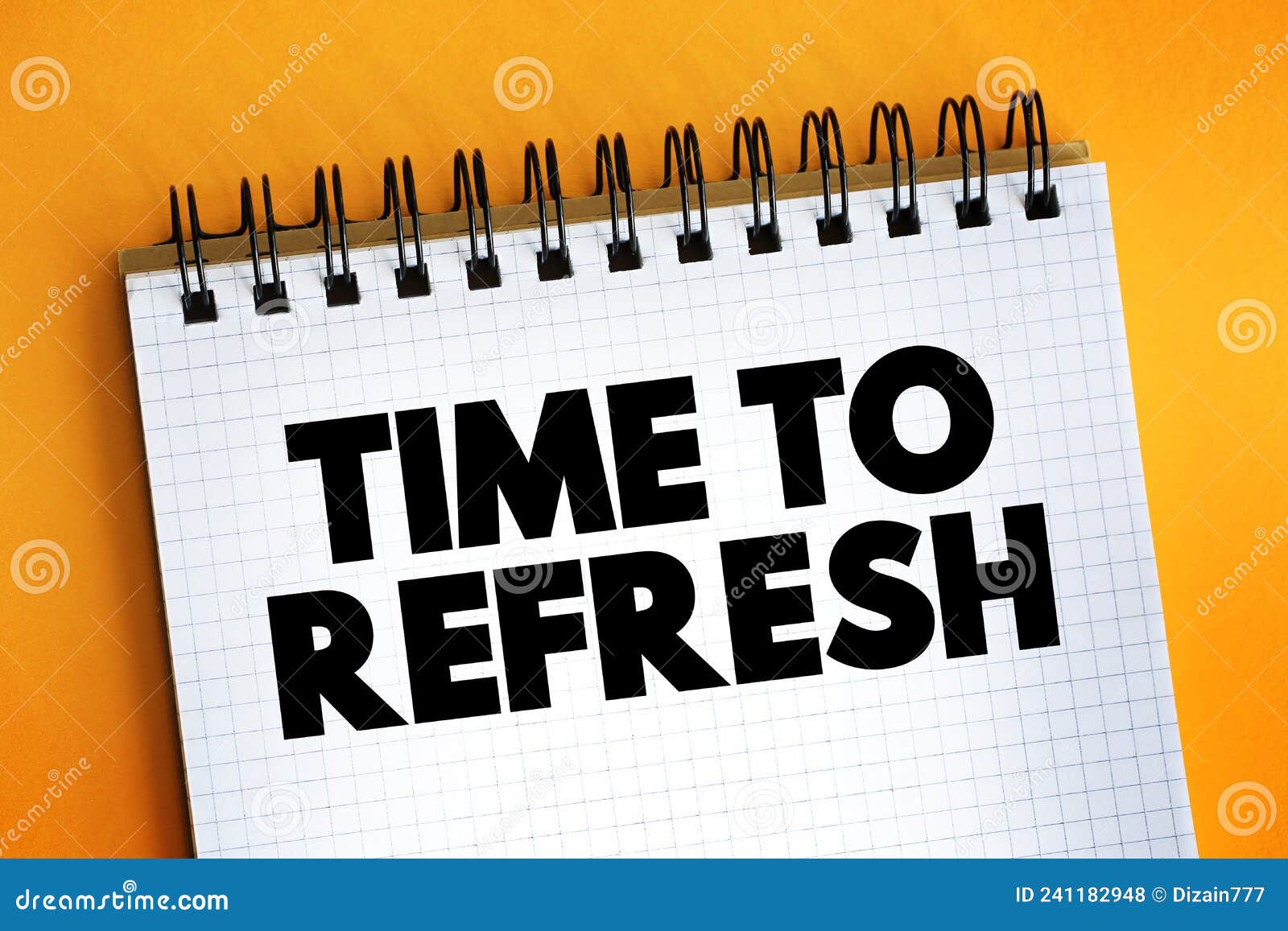 Time To Refresh Text on Notepad, Concept Background Stock Photo - Image ...