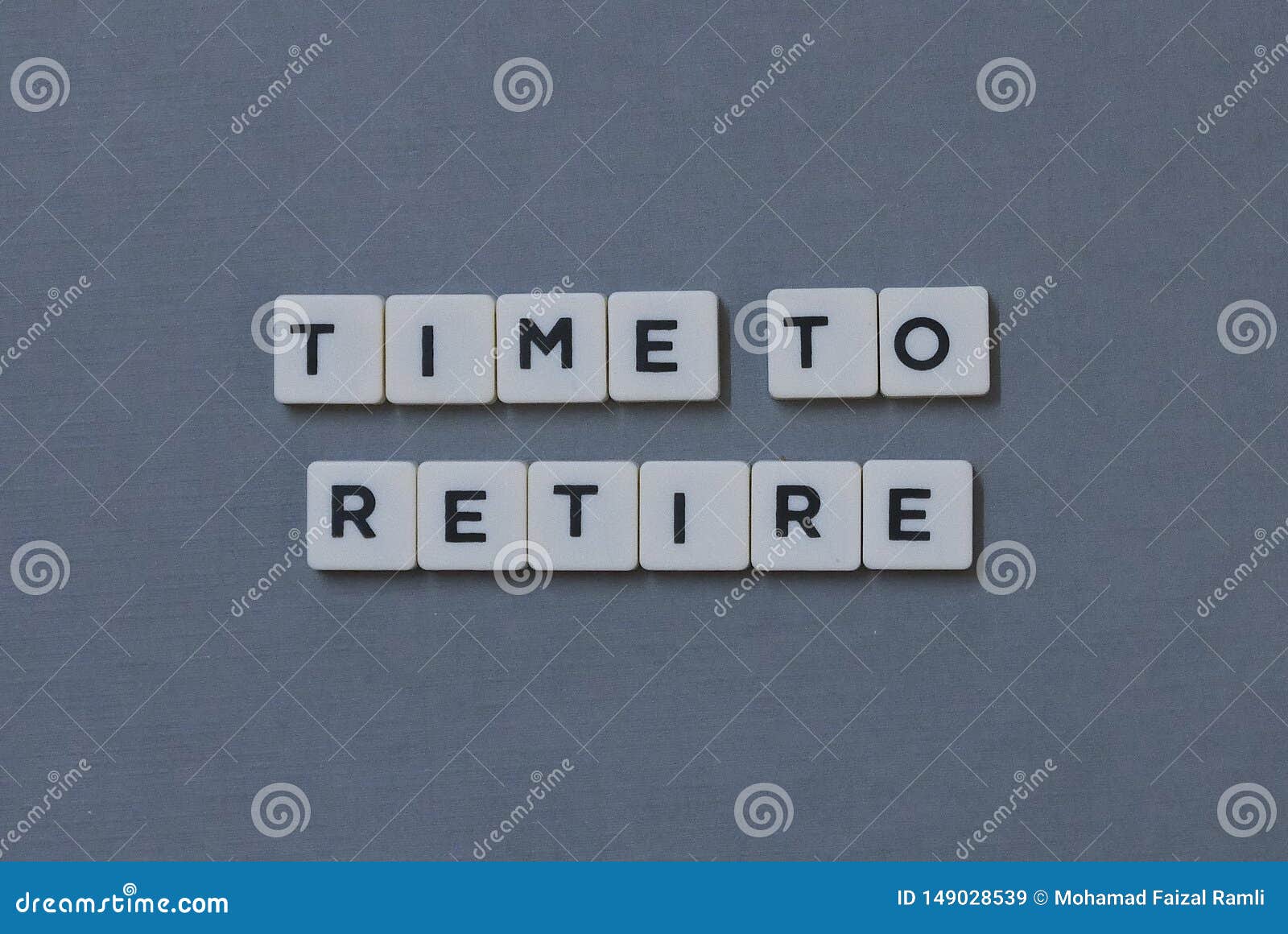 Time To Retire Word Created With Cubes Alphabet Letters On Blue ...