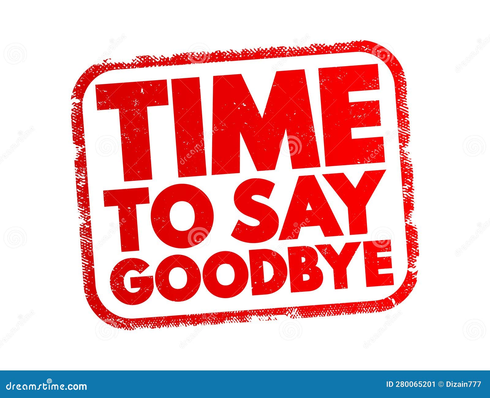 Time To Say Goodbye Text Stamp, Concept Background Stock Illustration ...