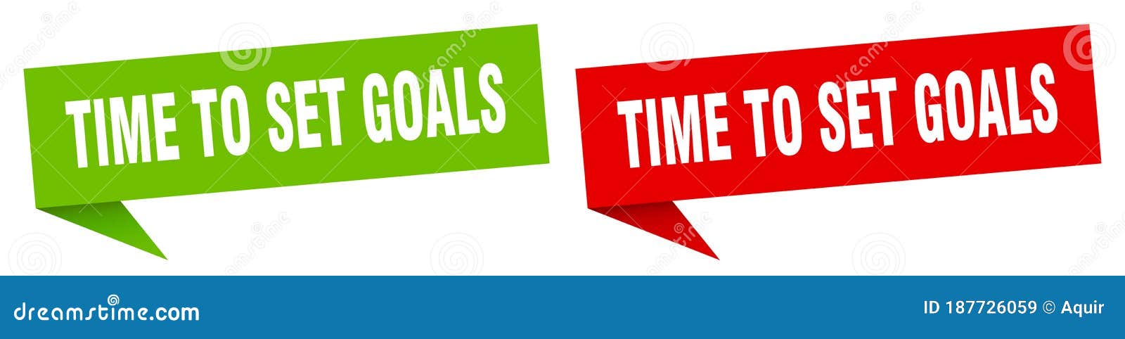 Time To Set Goals Banner. Time To Set Goals Speech Bubble Label Set ...