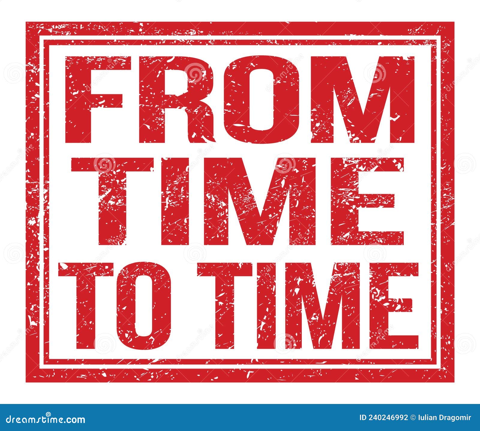 From TIME TO TIME, Text on Red Grungy Stamp Sign Stock Illustration ...