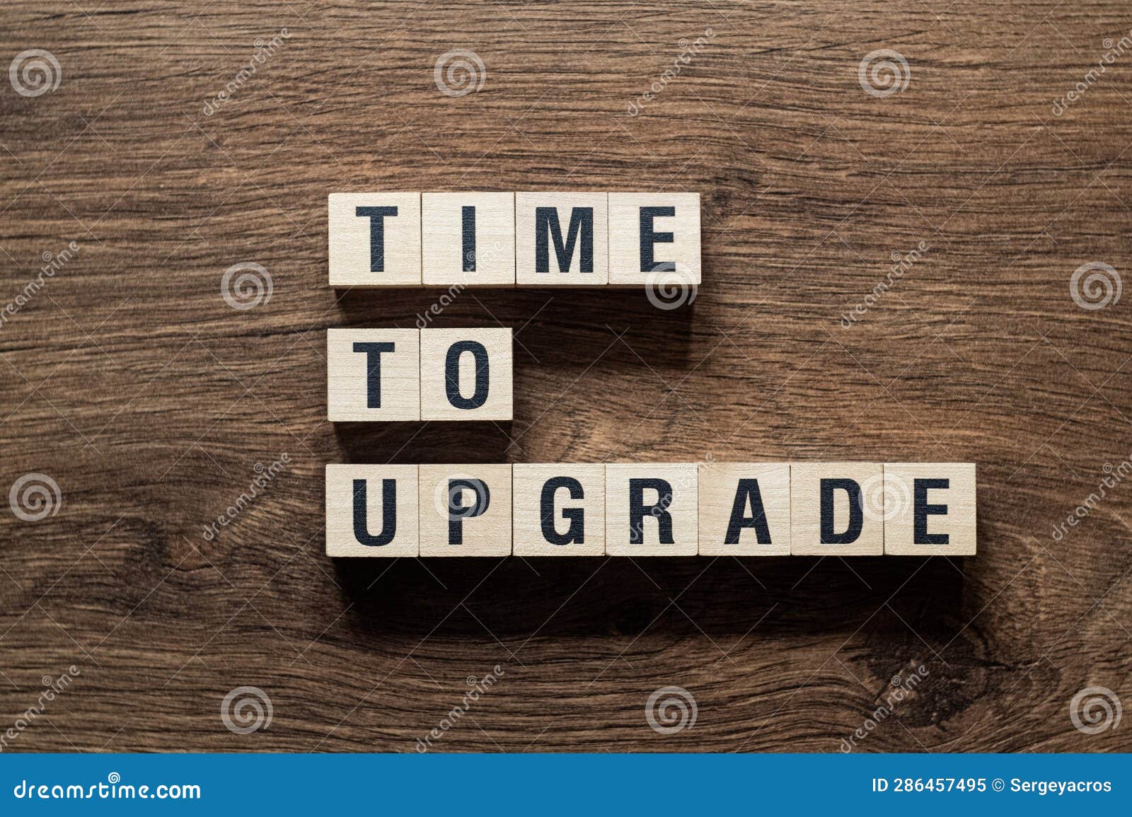 Time To Upgrade - Word Concept on Building Blocks, Text Stock ...