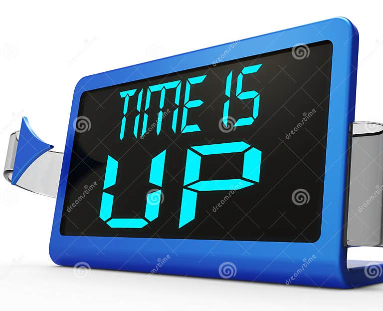 Time is Up Message Means Deadline Reached Stock Illustration ...