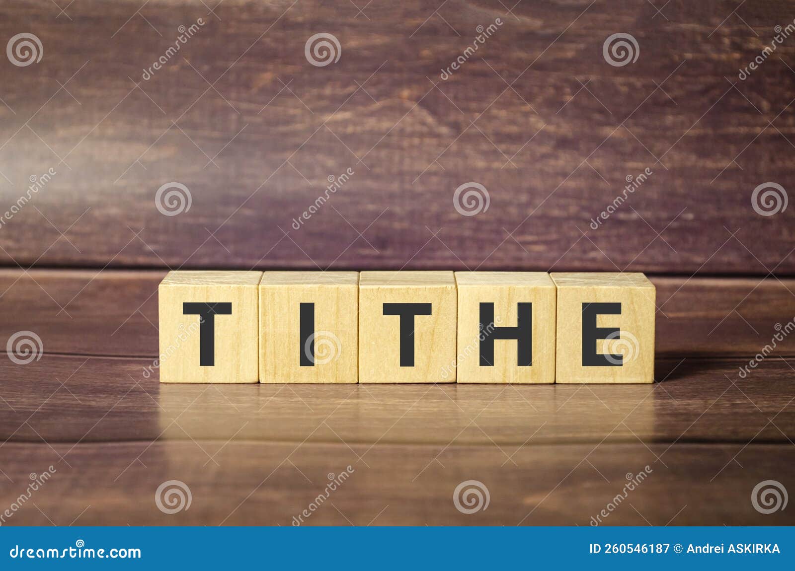 Tithe - Words from Wooden Blocks with Letters, One-tenth Part Tax To ...
