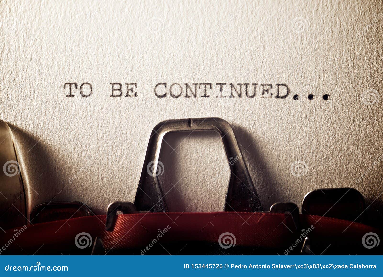 To be continued concept stock photo. Image of message - 153445726