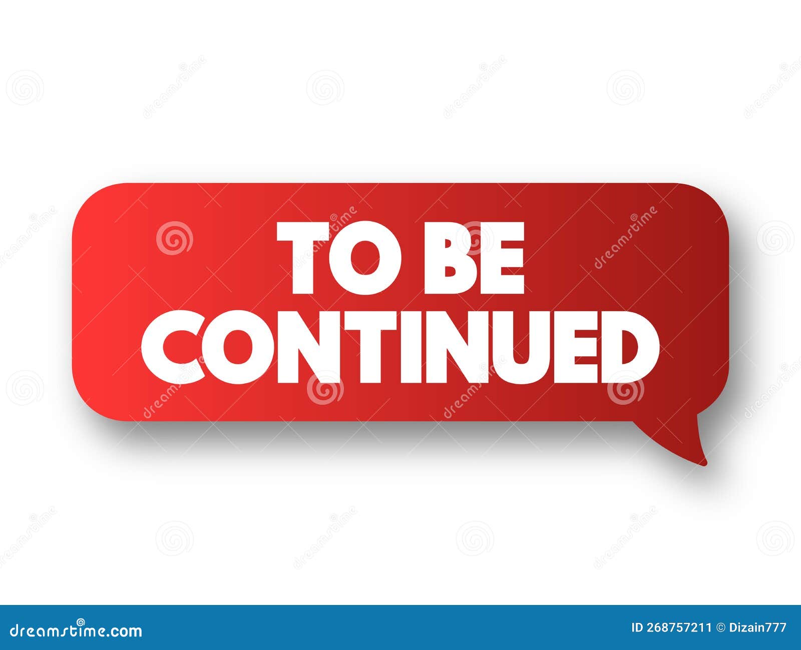 To Be Continued Text Message Bubble, Concept Background Stock ...