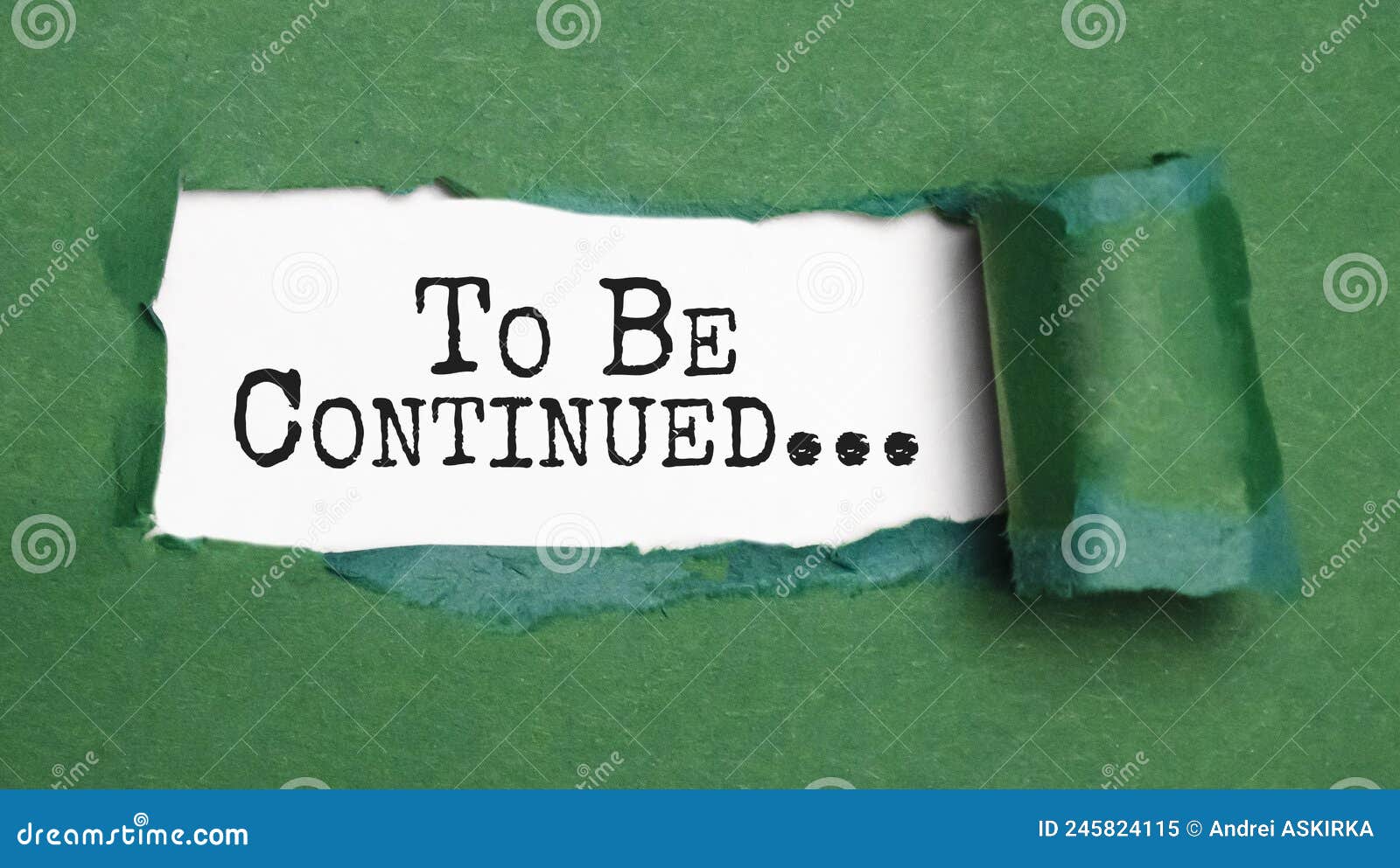 To Be Continued, Text on White Paper on Torn Paper Background Stock ...